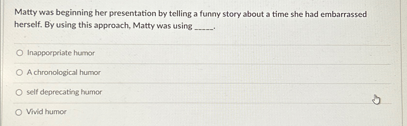 Solved Matty was beginning her presentation by telling a | Chegg.com