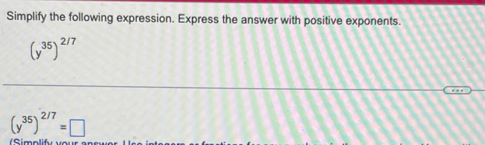 Solved Simplify the following expression. Express the answer | Chegg.com