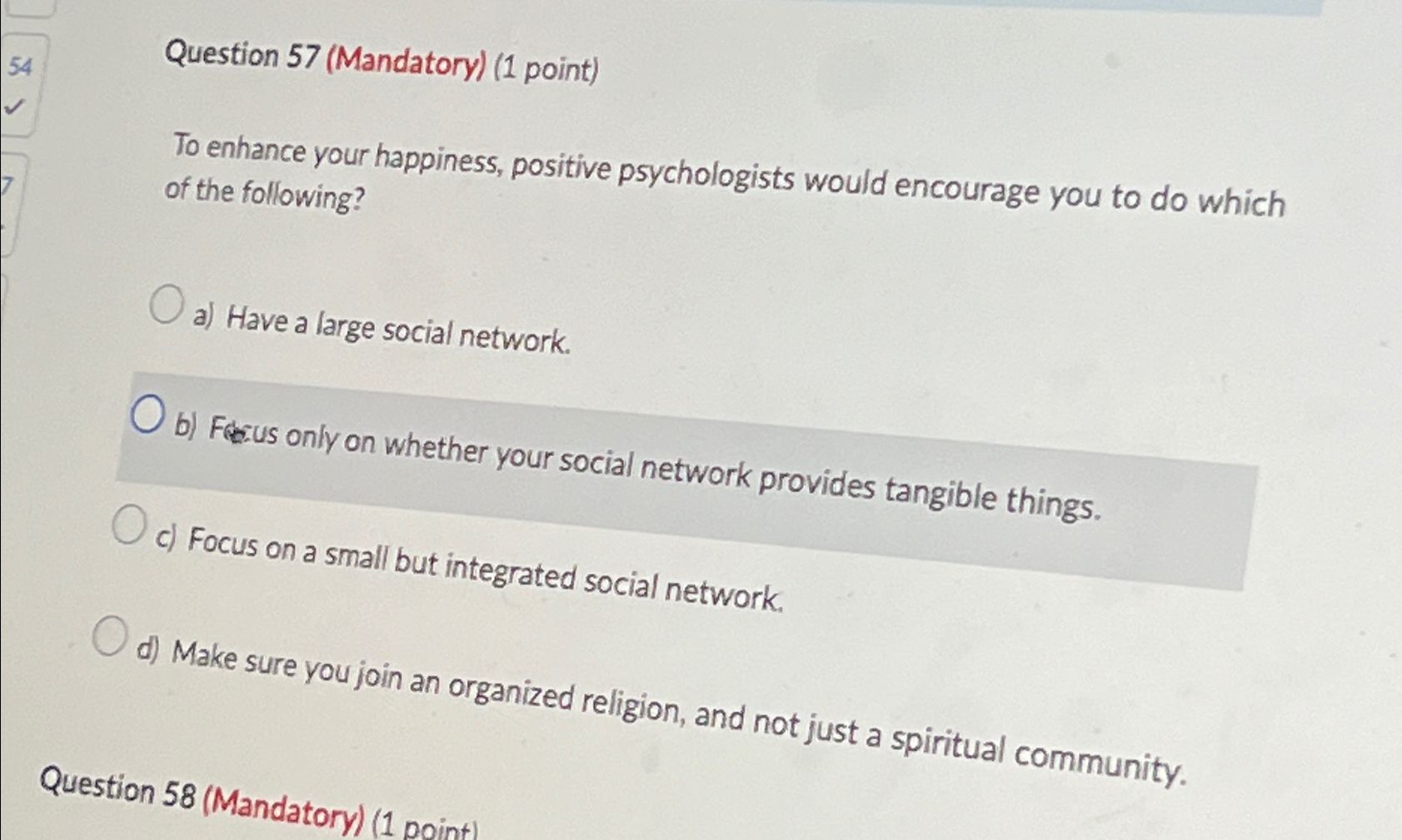 Solved Question 57 (Mandatory) (1 ﻿point)To enhance your | Chegg.com