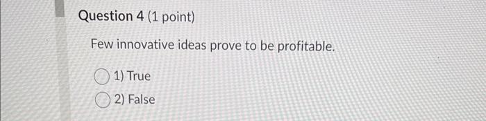 Solved True/False Questions: The ability of any firm to | Chegg.com