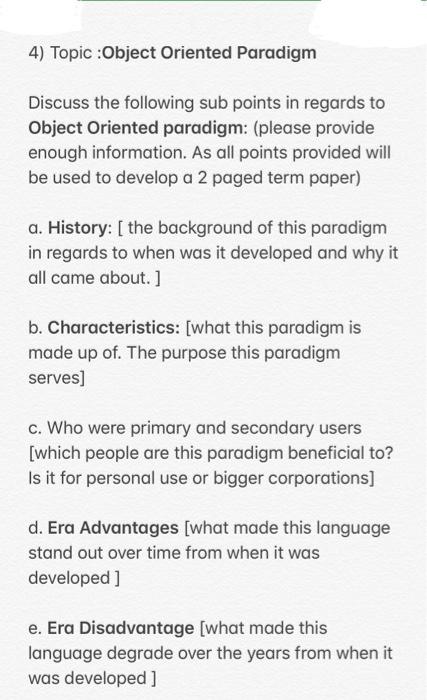 Solved 4) Topic :Object Oriented Paradigm Discuss the | Chegg.com