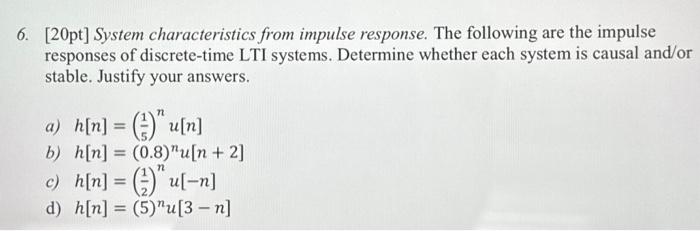 Solved 6. [20pt] System characteristics from impulse | Chegg.com