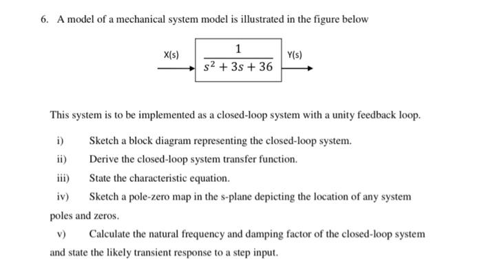 Solved 6. A model of a mechanical system model is | Chegg.com