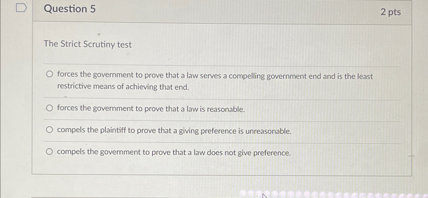 Solved Question 52 ﻿ptsThe Strict Scrutiny testforces the | Chegg.com