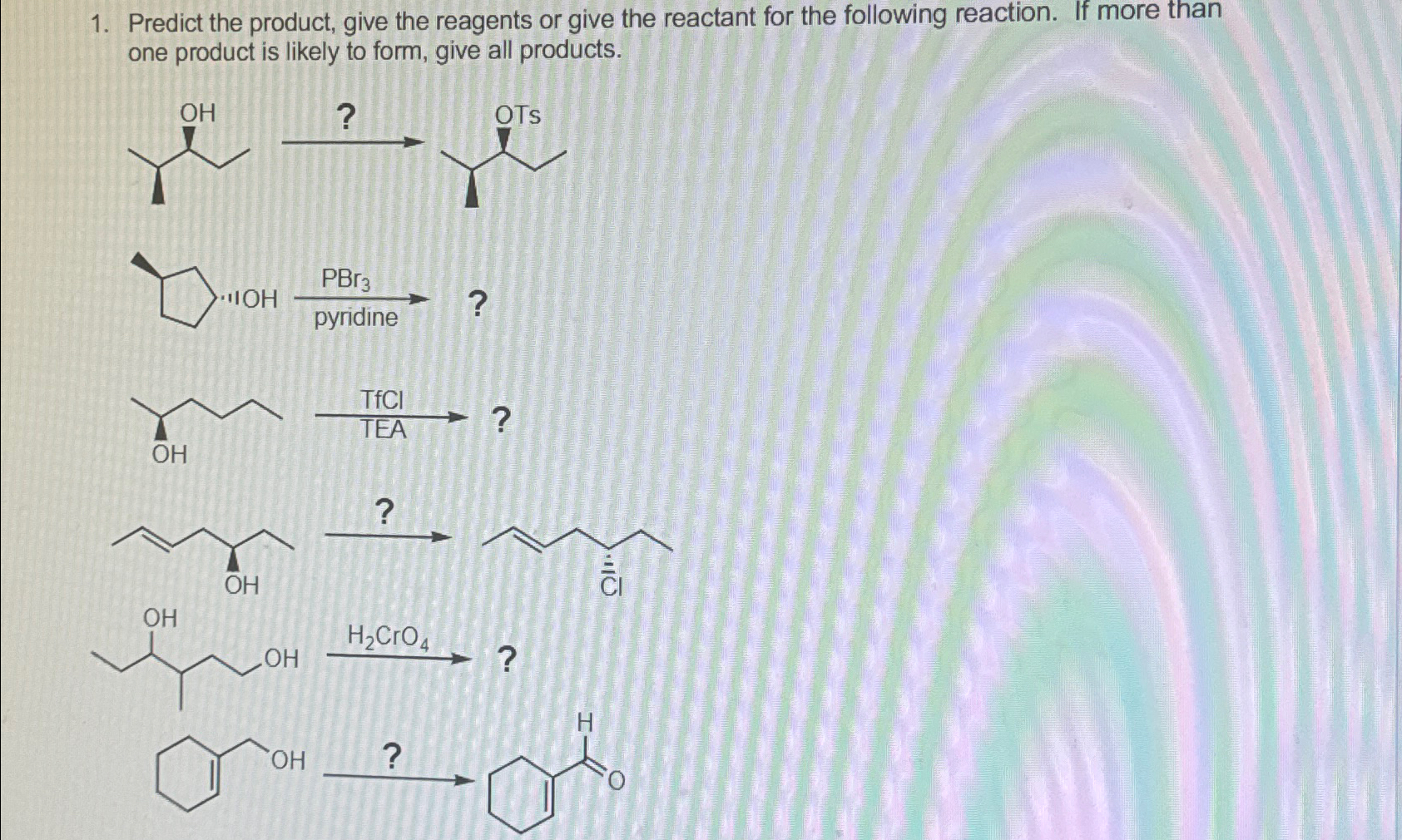 Solved Predict the product, give the reagents or give the | Chegg.com