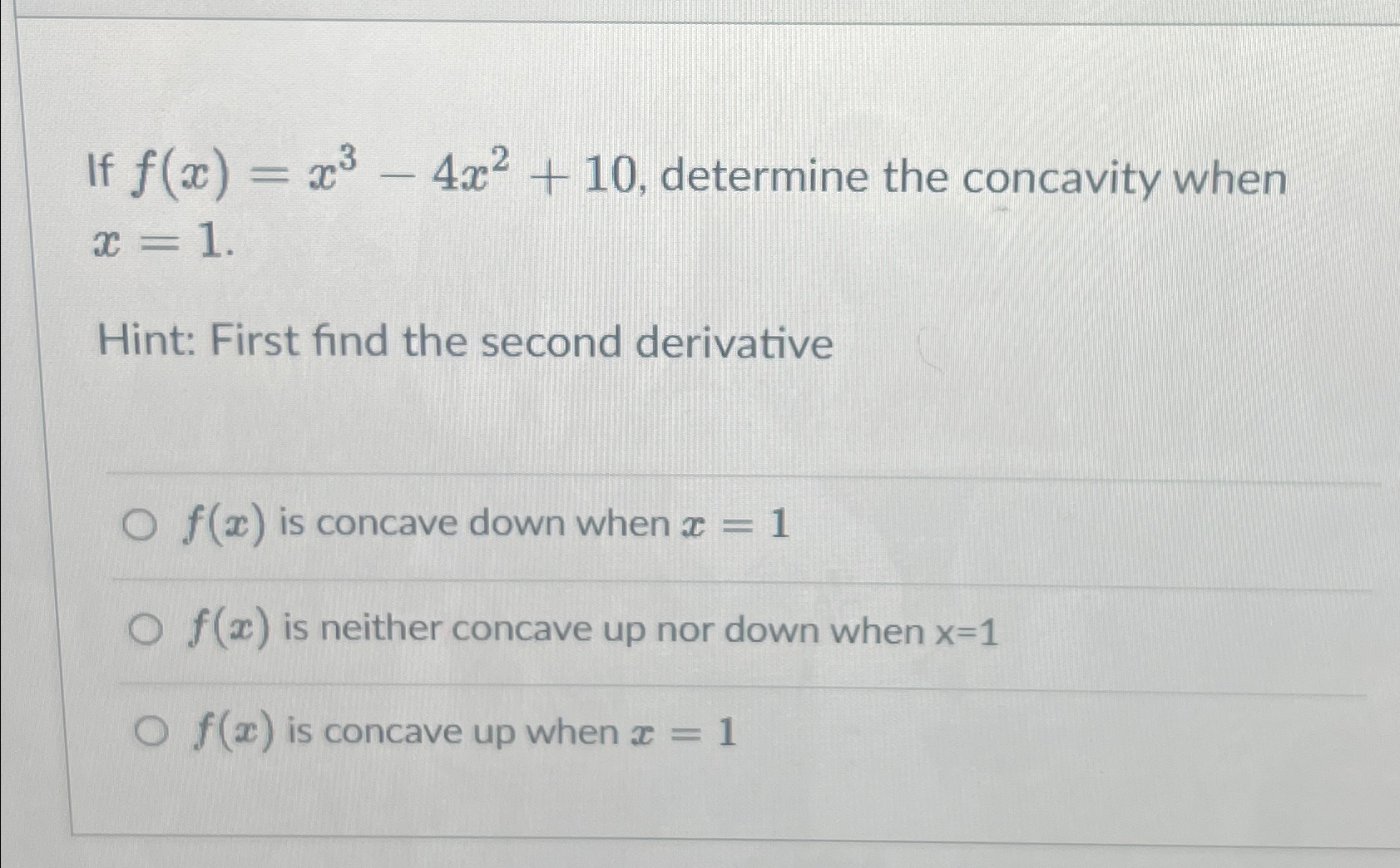 Solved If f(x)=x3-4x2+10, ﻿determine the concavity when | Chegg.com