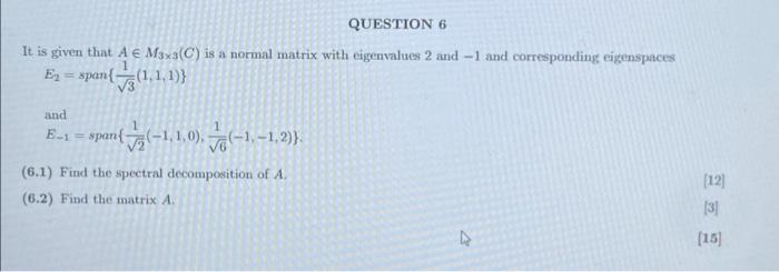 Solved It is given that A∈M3×3(C) is a normal matrix with | Chegg.com