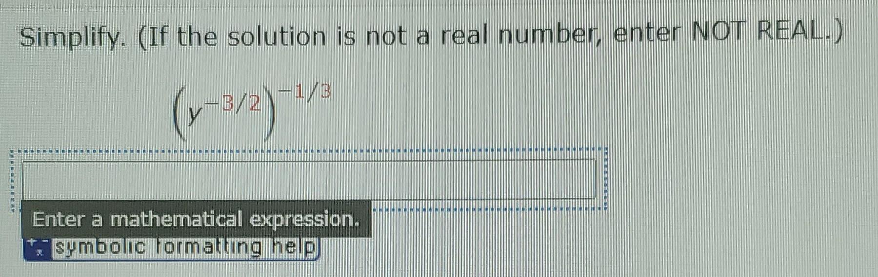 Solved Simplify. (If the solution is not a real number, | Chegg.com