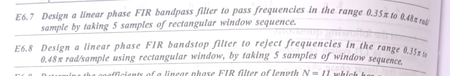 Solved E6.7 Design a linear phase FIR bandpass filter to | Chegg.com