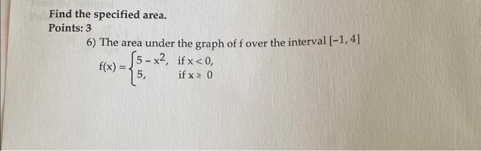 Solved Find the specified area. Points: 3 6) The area under | Chegg.com
