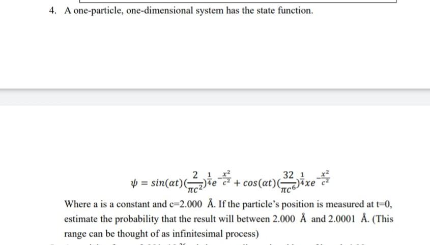 Solved 4. A one-particle, one-dimensional system has the | Chegg.com