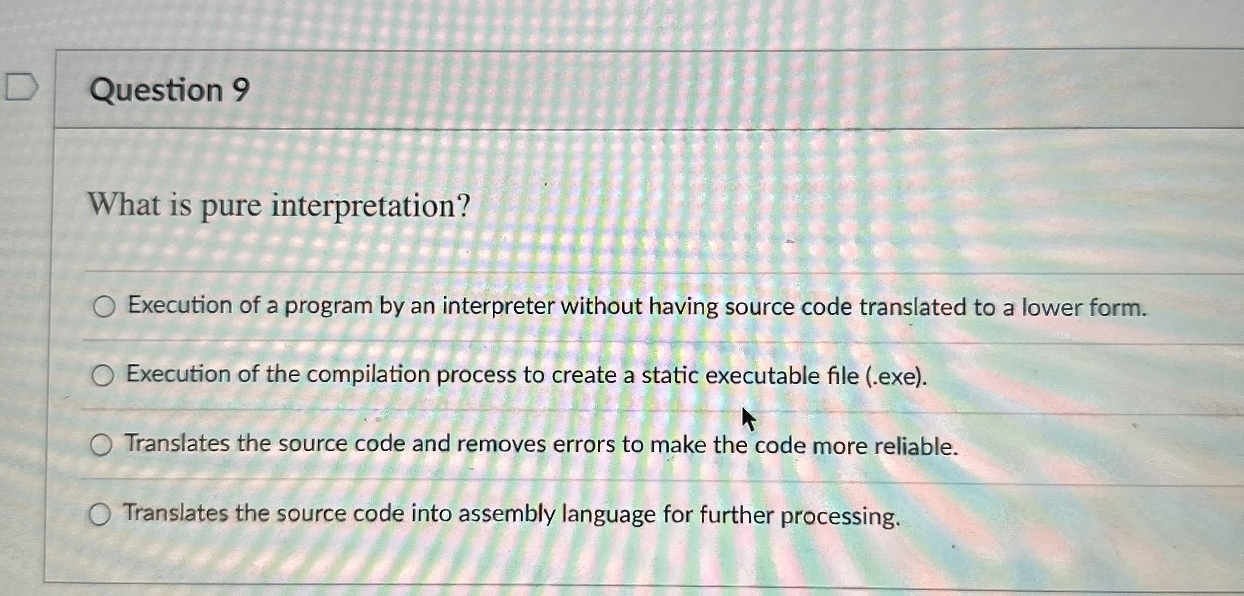 Solved What is pure interpretation?Execution of a program by | Chegg.com