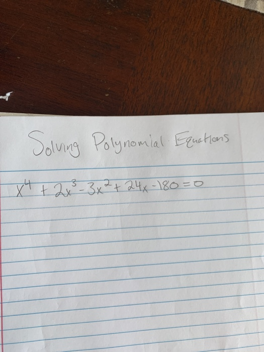 Solved Solving Polynomial Equations 1 x4 + 2x - 3x² + | Chegg.com