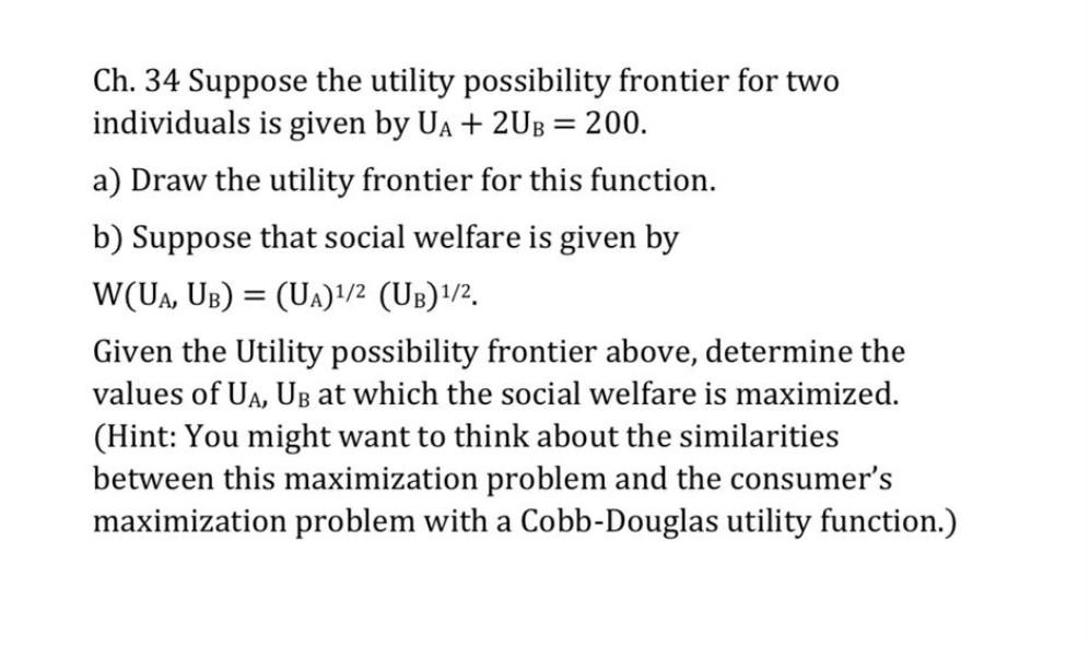 Solved = = Ch. 34 Suppose the utility possibility frontier | Chegg.com