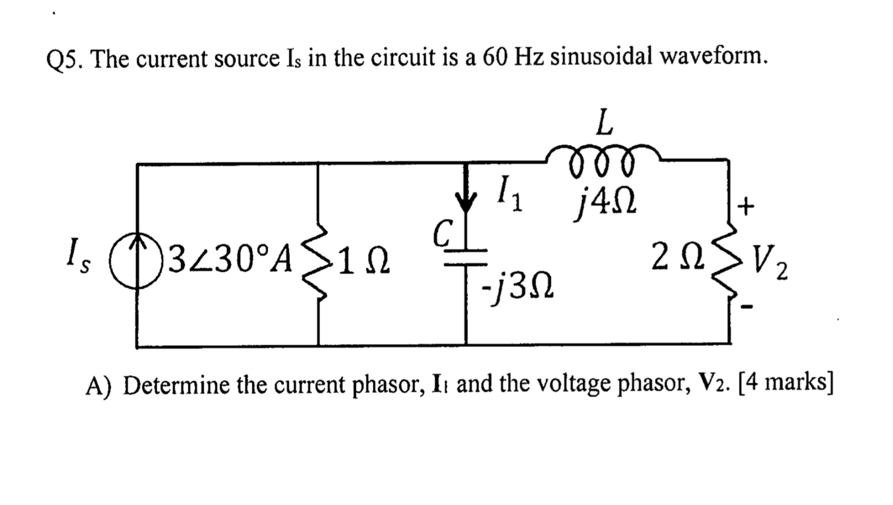 Solved Q5. ﻿The current source Is ﻿in the circuit is a 60Hz | Chegg.com