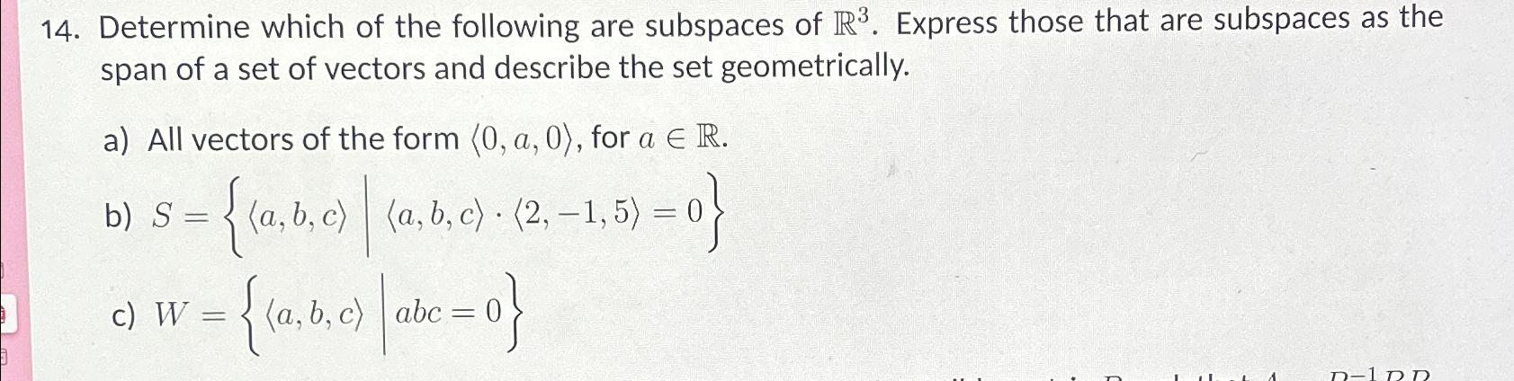 Solved I need help especially for expressing the subspace as | Chegg.com