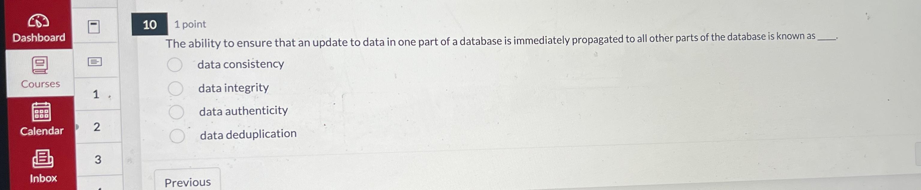 Solved 101 ﻿pointThe ability to ensure that an update to | Chegg.com