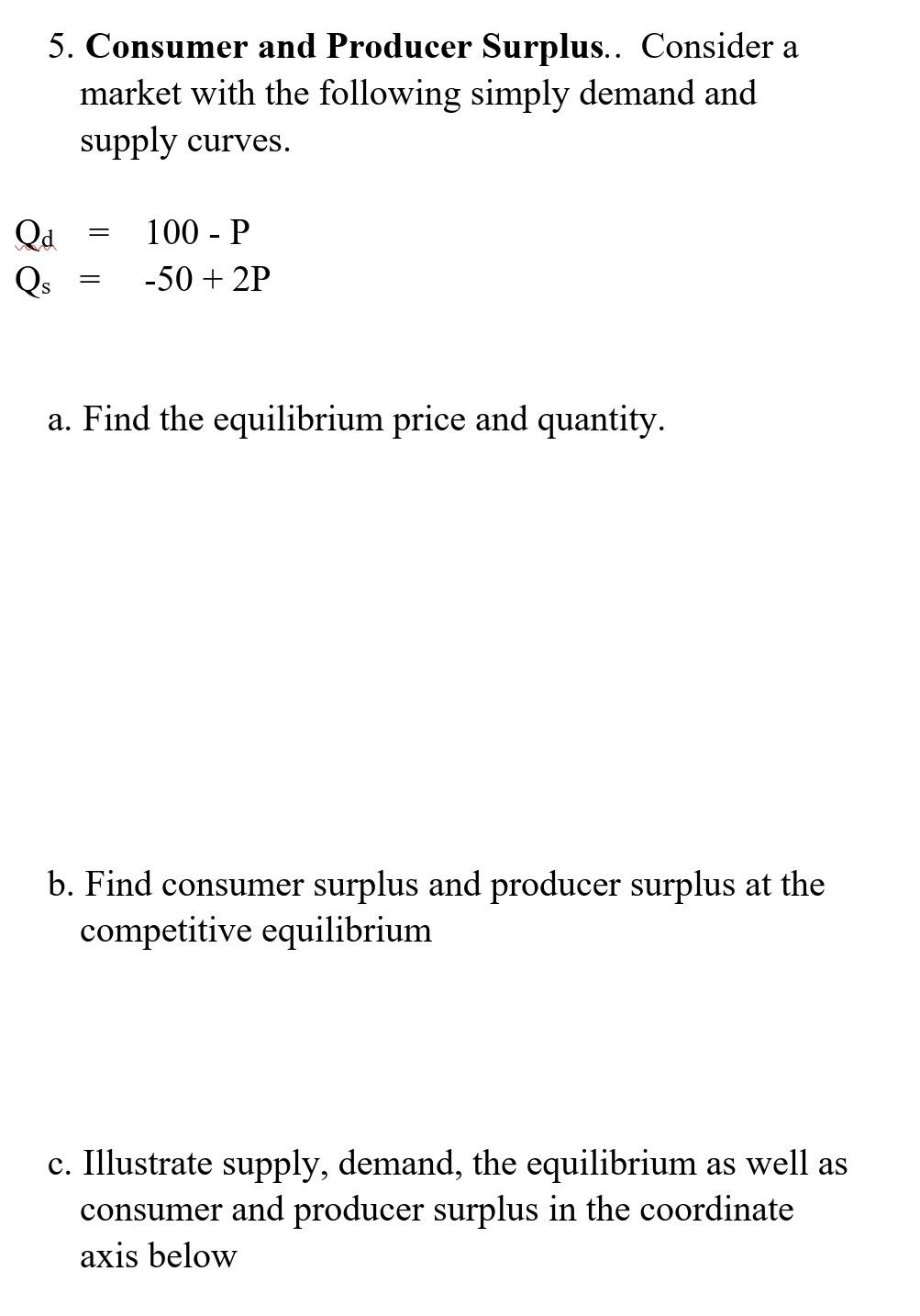 Solved 5. Consumer and Producer Surplus.. Consider a market | Chegg.com