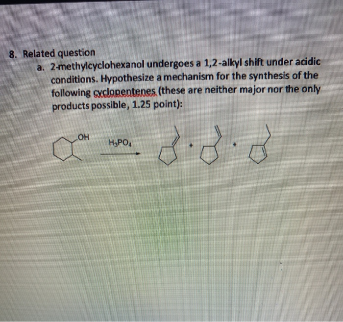 Solved 8. Related question a. 2-methylcyclohexanol undergoes | Chegg.com