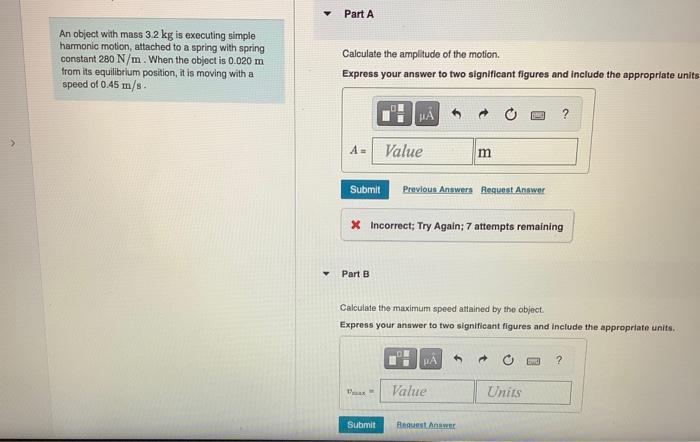 Solved Part A An object with mass 3.2 kg is executing simple | Chegg.com