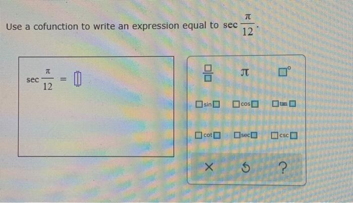 Solved 71 Use a cofunction to write an expression equal to | Chegg.com