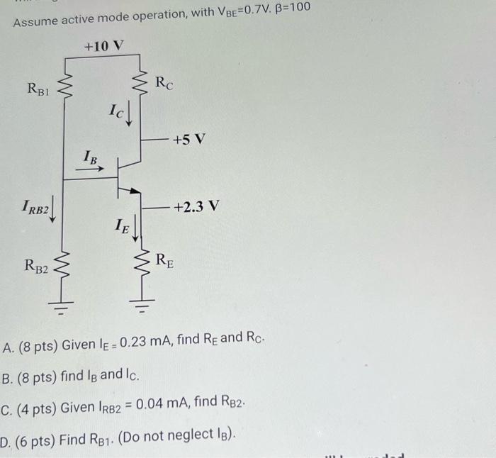 Solved Assume active mode operation, with VBE=0.7 V.β=100 A. | Chegg.com