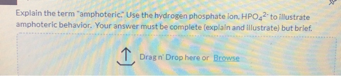 Solved Explain the term "amphoteric." Use the hydrogen | Chegg.com