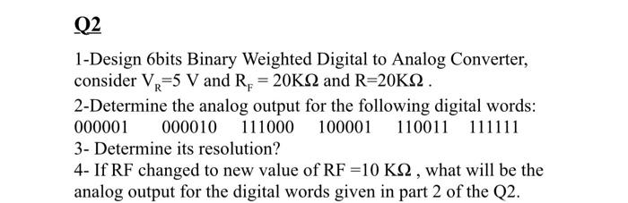 Solved 1-Design 6bits Binary Weighted Digital to Analog | Chegg.com