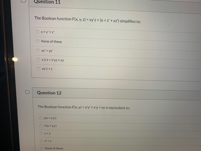 Solved Question 11 The Boolean function F(x, y, z) = xy'z + | Chegg.com