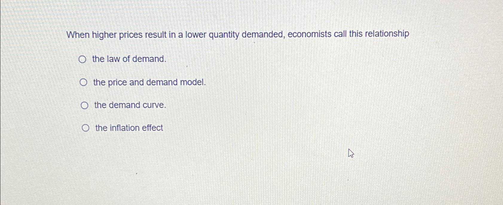 Solved When higher prices result in a lower quantity | Chegg.com