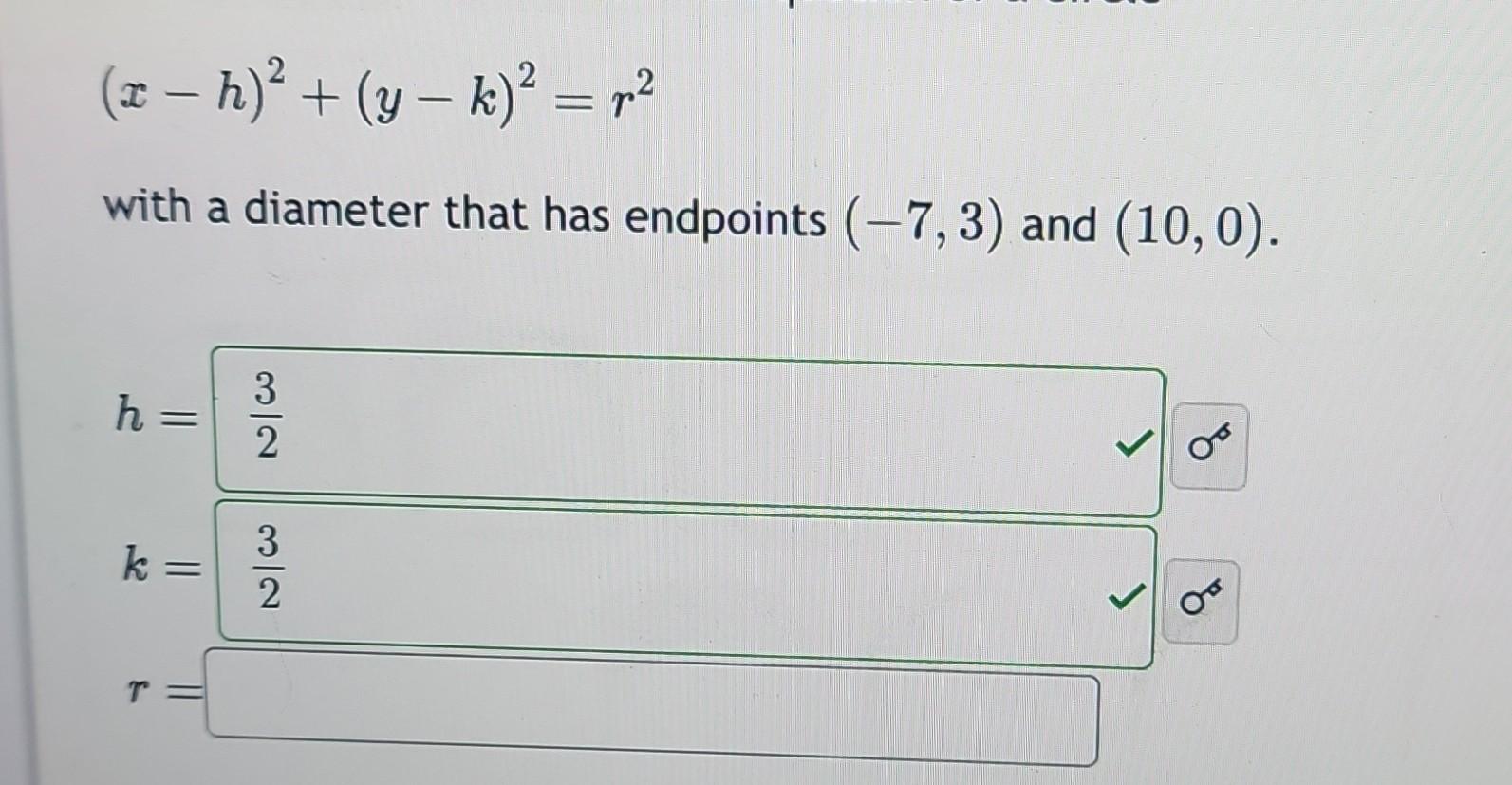 Solved (x−h)2+(y−k)2=r2 with a diameter that has endpoints | Chegg.com