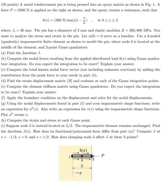 Solved (50 ﻿points) ﻿A metal reinforcement pin is being | Chegg.com