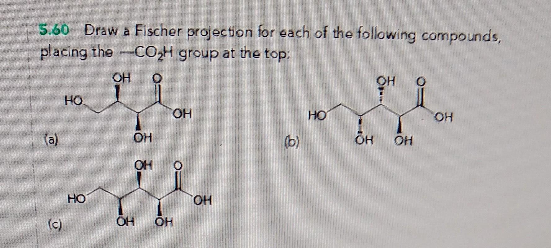Solved 5.60 Draw a Fischer projection for each of the | Chegg.com