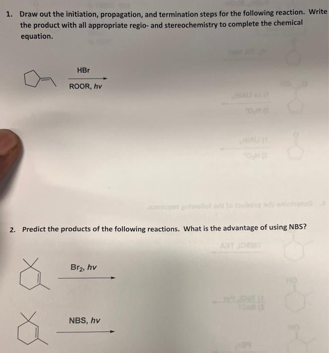 Solved 1. Draw out the initiation, propagation, and | Chegg.com
