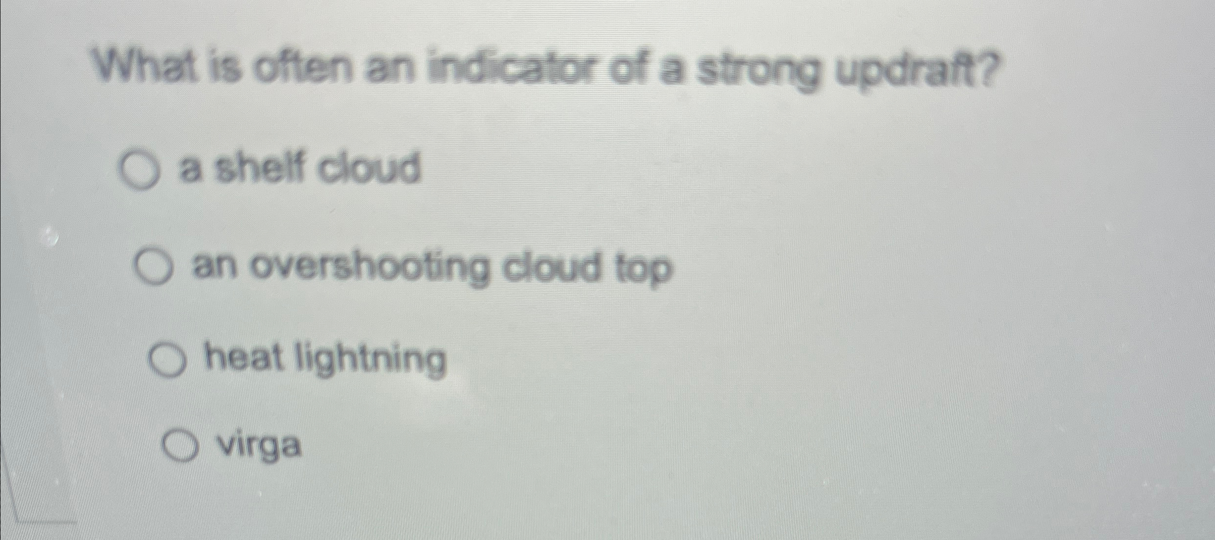 Solved What is often an indicator of a strong updraft?a | Chegg.com