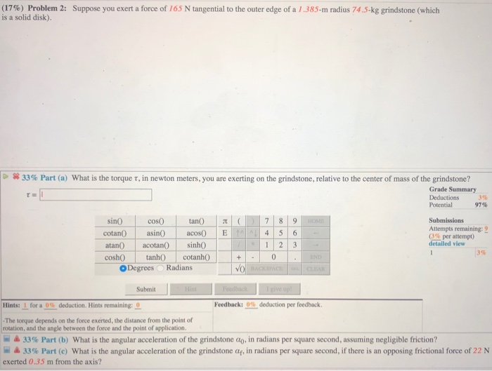 Solved Suppose you exert a force of 165 N tangential to the | Chegg.com