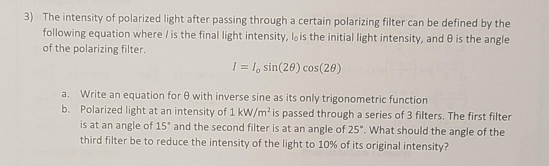 Solved 3) The intensity of polarized light after passing | Chegg.com