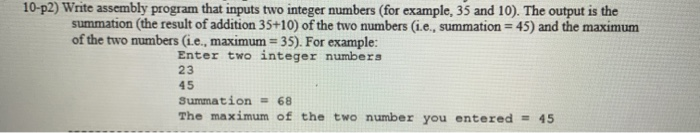 Solved 10-p2) Write assembly program that inputs two integer | Chegg.com