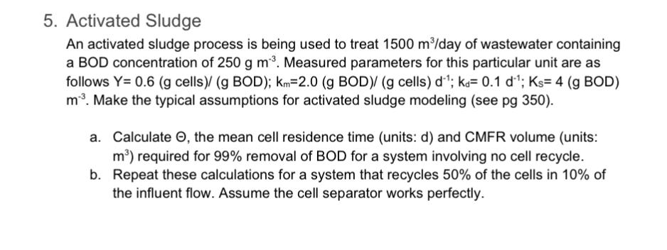 Solved Activated SludgeAn activated sludge process is being | Chegg.com