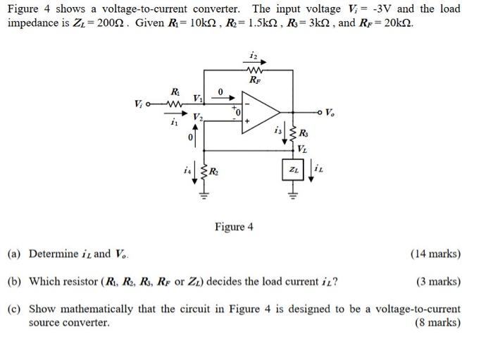 Solved Figure 4 shows a voltage-to-current converter. The | Chegg.com
