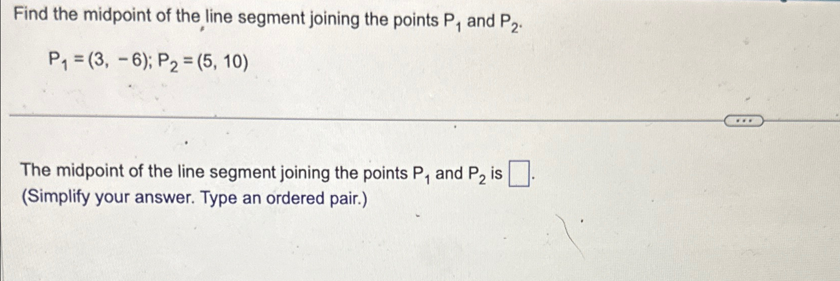 Solved Find the midpoint of the line segment joining the | Chegg.com