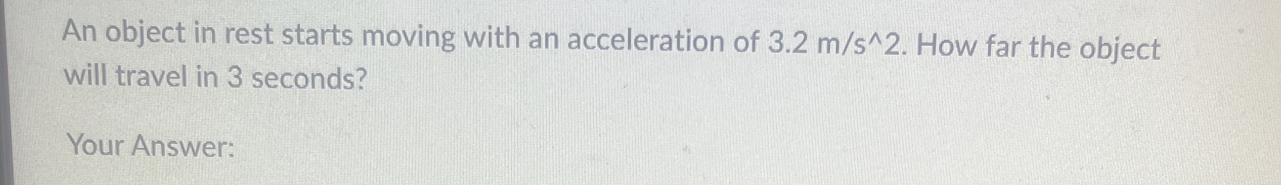 Solved Question 13 (3 ﻿points)An object in rest starts | Chegg.com
