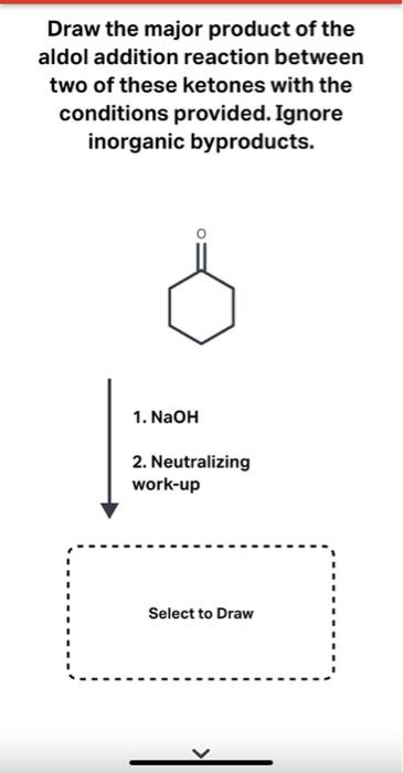 Solved Draw the major product of the aldol addition reaction | Chegg.com