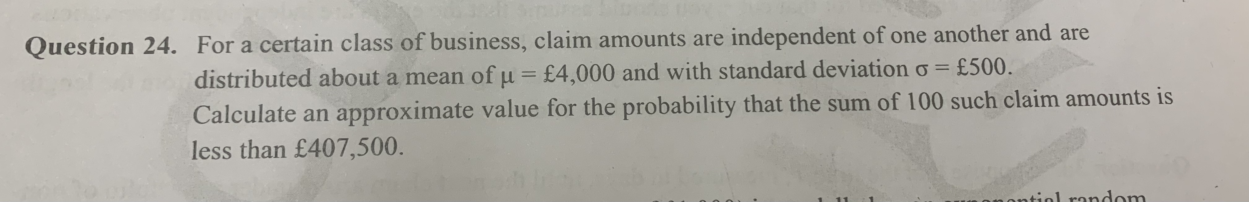 Solved For a certain class of business, claim amounts are | Chegg.com