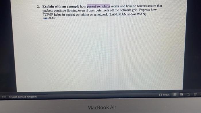 Solved 2. Explain with an example how packet switching works | Chegg.com