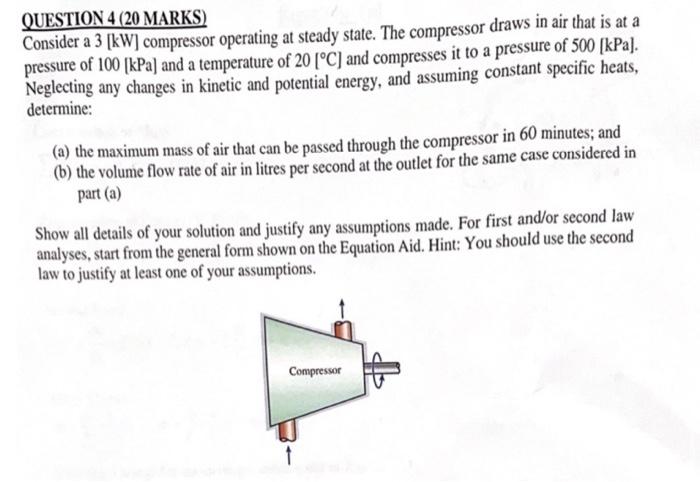 Solved QUESTION 4 ( 20 MARKS) Consider a 3[ kW] compressor | Chegg.com