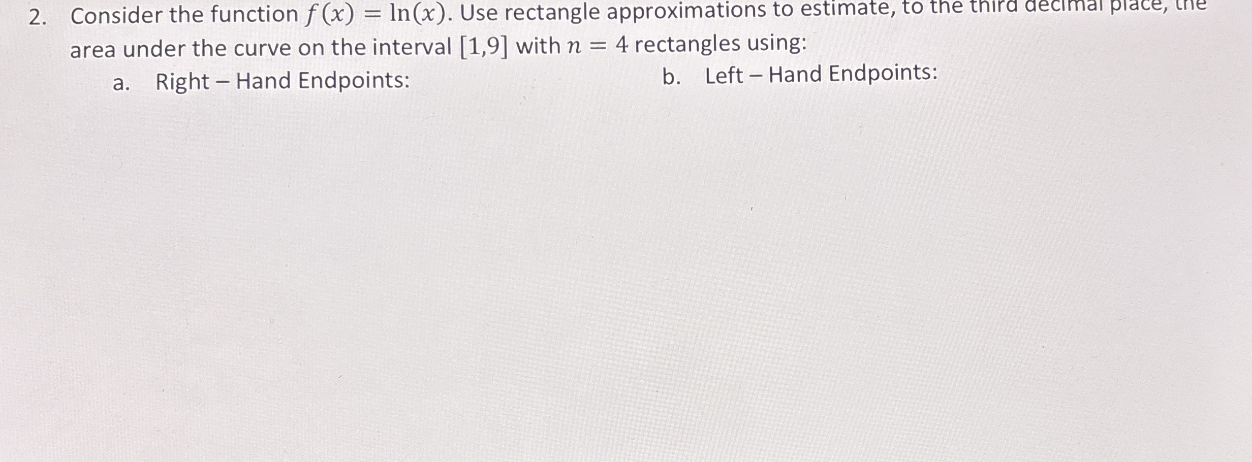 Solved Consider the function f(x)=ln(x). ﻿Use rectangle | Chegg.com