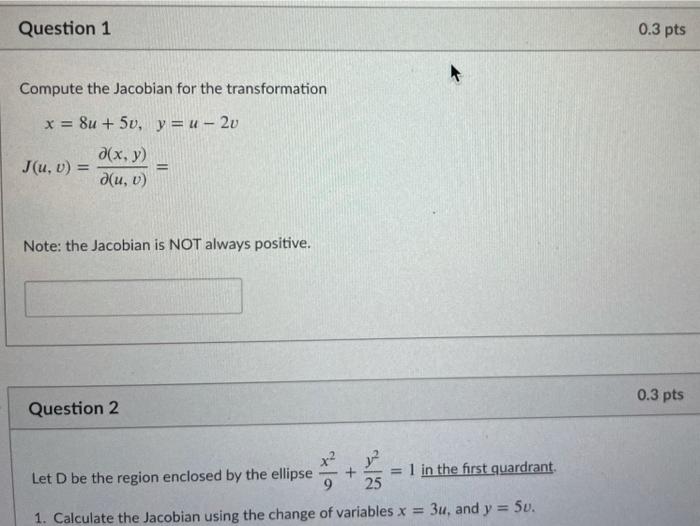 Solved Question 1 0.3 pts Compute the Jacobian for the | Chegg.com