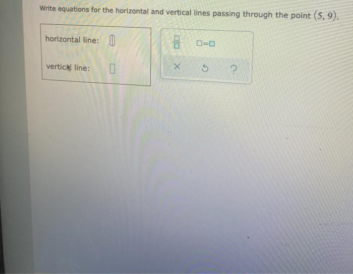 Solved Write equations for the horizontal and vertical lines | Chegg.com