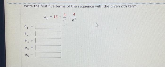 Solved Write the first five terms of the sequence with the | Chegg.com